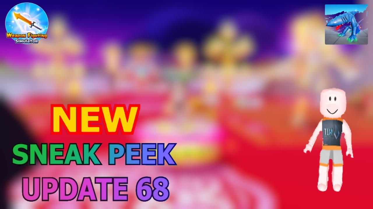 NEW SNEAK PEEK UPDATE 68 in Weapon Fighting Simulator - YouTube