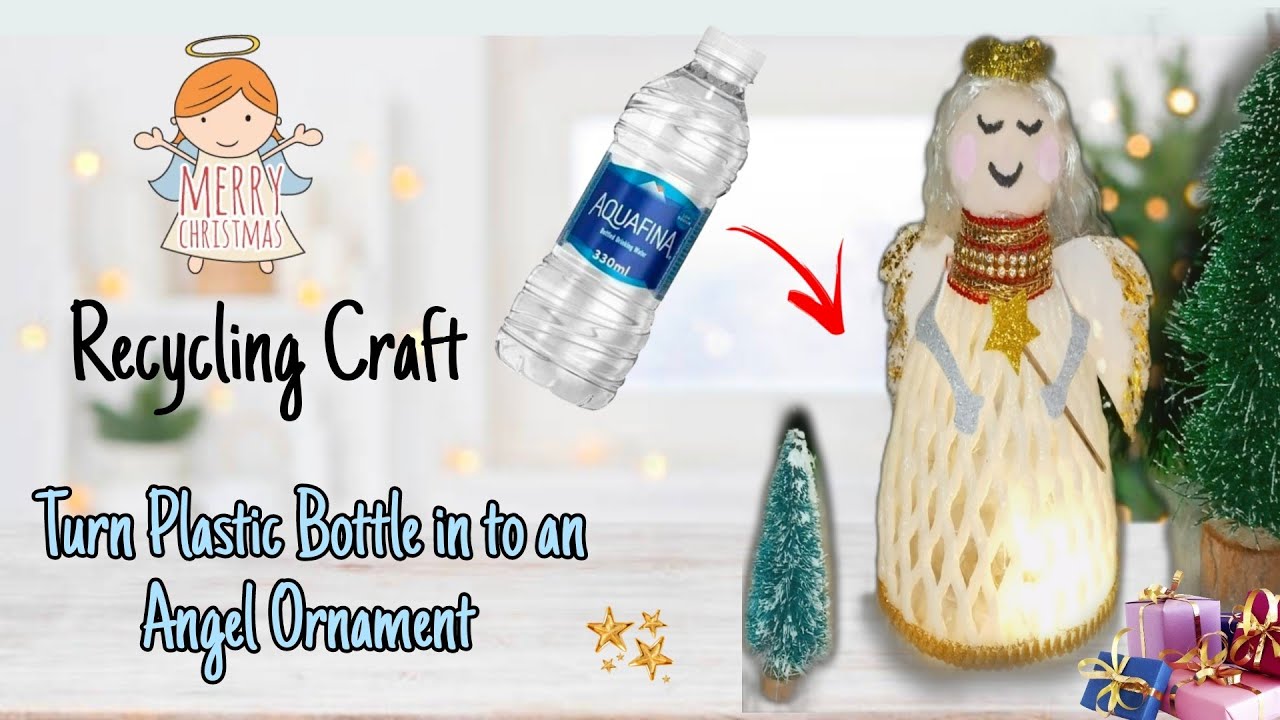 Making Christmas Angel With Plastic Bottles How To Make Recycled
