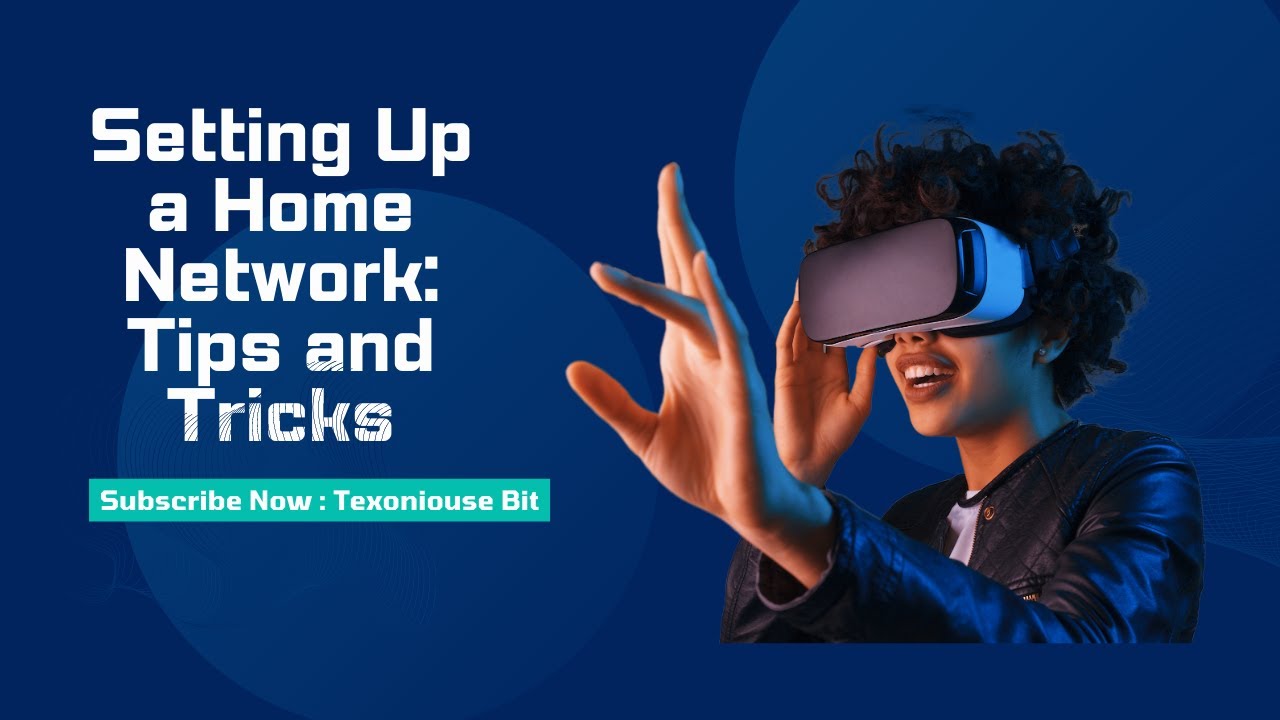 Setting Up a Home Network Tips and Tricks - YouTube