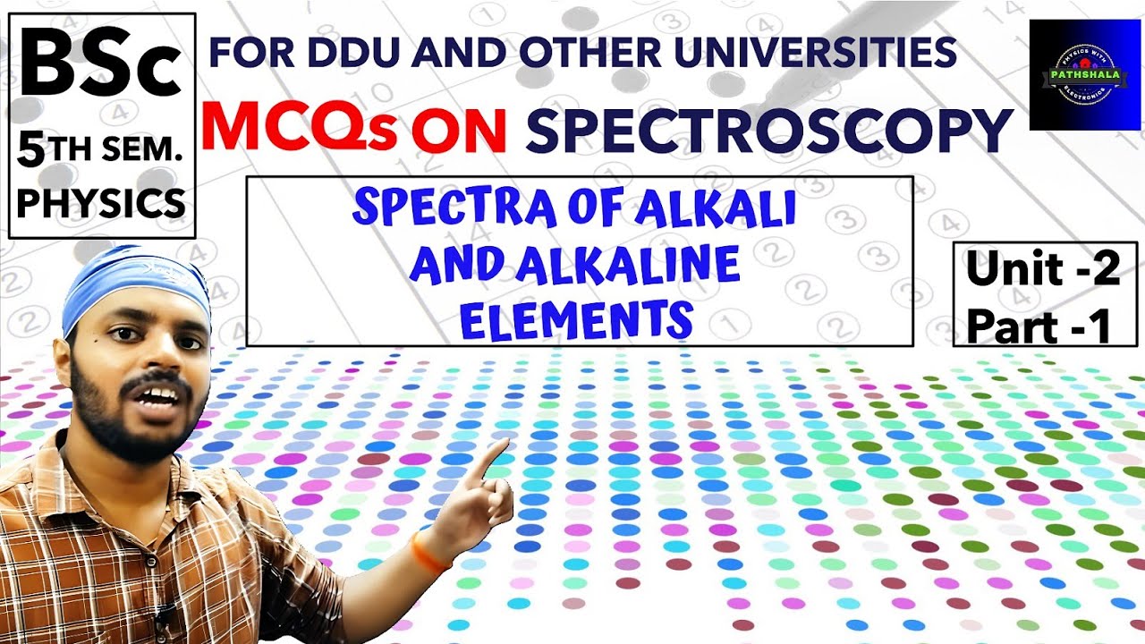 Spectra of Alkali and Alkaline Element|MCQ|Part 1|U 2|Spectroscopy|BSc ...