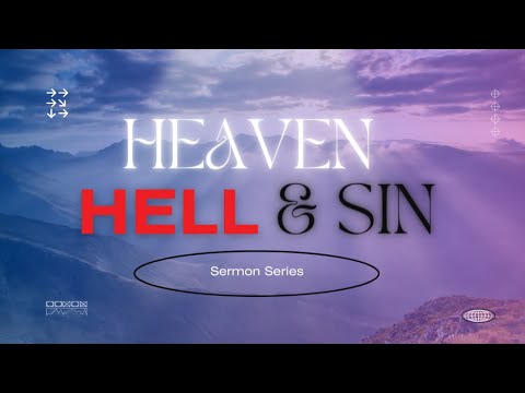 Heaven, Hell, and Sin Series - Part 1 - YouTube