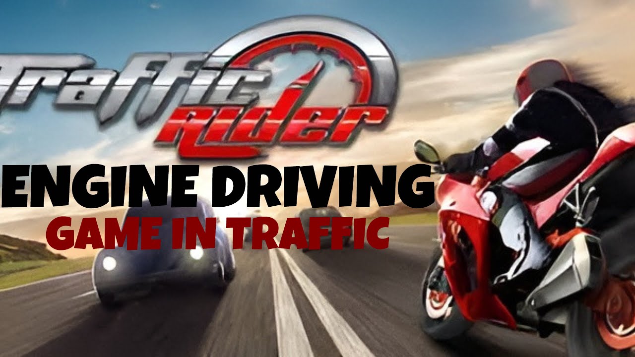 ENGINE DRIVING GAME IN TRAFFIC /GAMEPLAY / TRAFFİC RİDER - YouTube