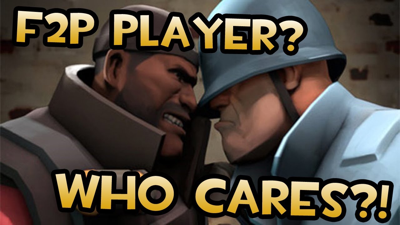 F2P Player? Who Cares?! (TF2 Commentary) - YouTube
