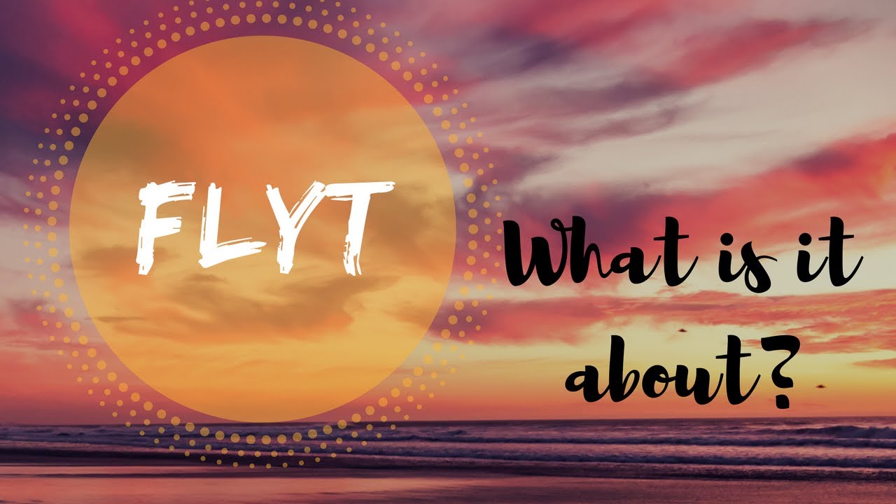 FLYT; What Is It About? - YouTube