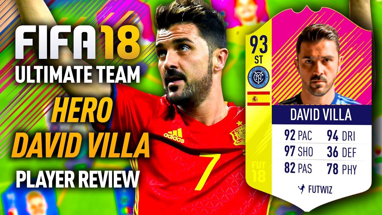 FIFA 18 CLASSIC HERO DAVID VILLA (93) PLAYER REVIEW! FIFA 18 ULTIMATE ...
