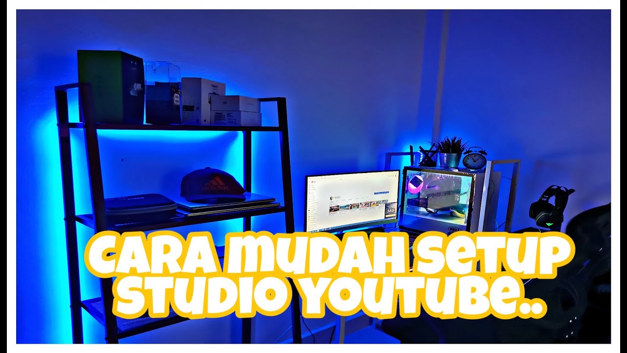 EPISOD 185 - Cara Mudah Setup Bilik Studio Youtube.. - YouTube