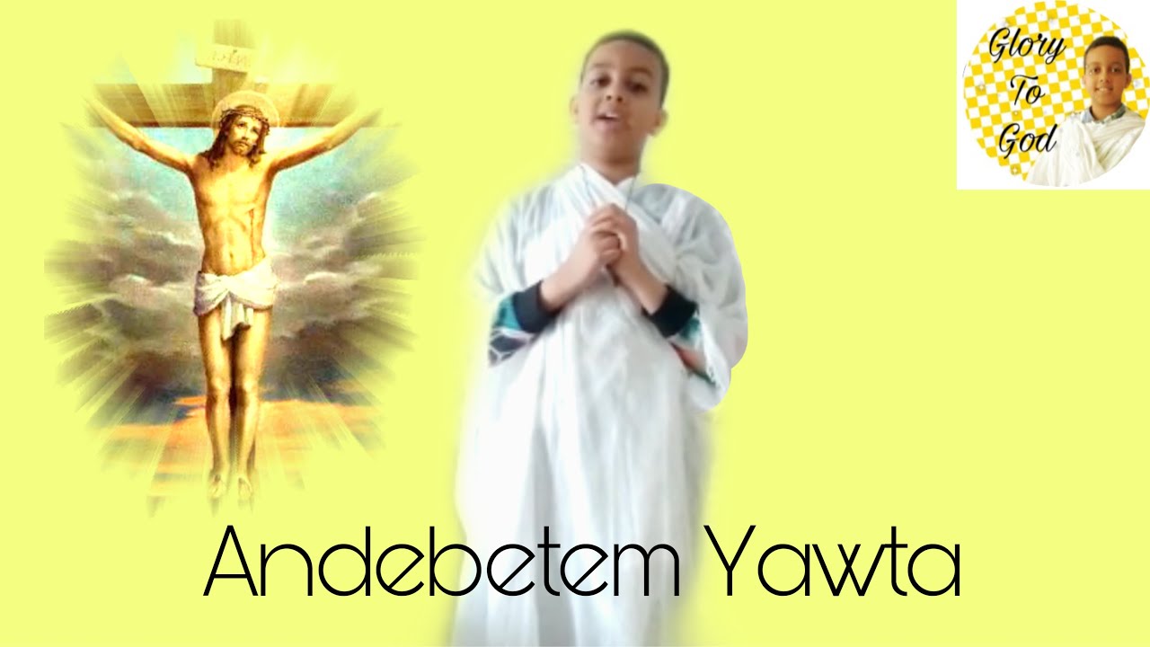 Andebetem Yawta Orthodox Mezmur || Glory to God - YouTube