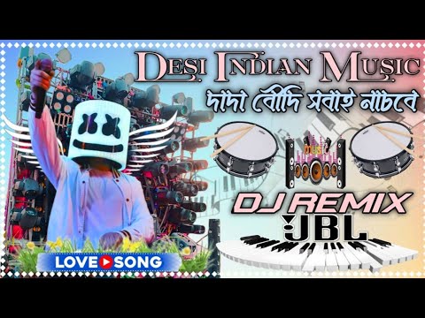 DESI INDIAN MUSIC Dj REMIX VIRAL SONG DHOLKI REMIX FULL MATAL DANCE