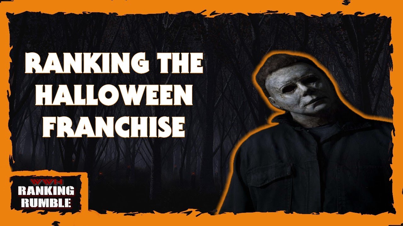 Ranking The Entire HALLOWEEN Franchise From Worst To Best!! - YouTube