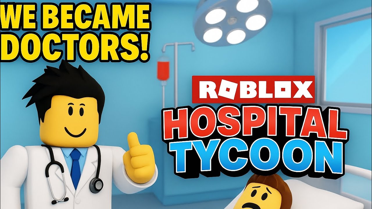 We Became DOCTOR In ROBLOX HOSPITAL TYCOON - YouTube