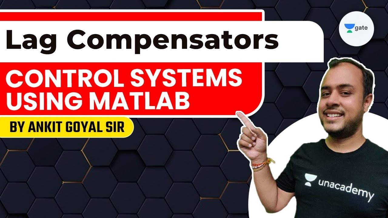 Lag Compensator | Control Systems using MATLAB | GATE 2022 | # ...
