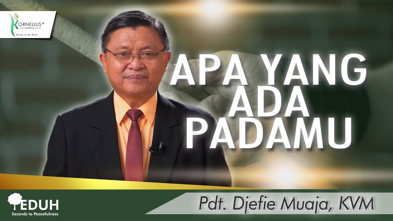 APA YANG ADA PADAMU | Oleh: Pdt. Djefie Muaja, KVM | TEDUH - YouTube