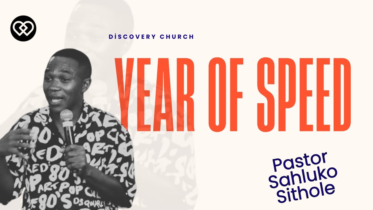 Year of Speed - Pastor Sahluko Sithole - YouTube