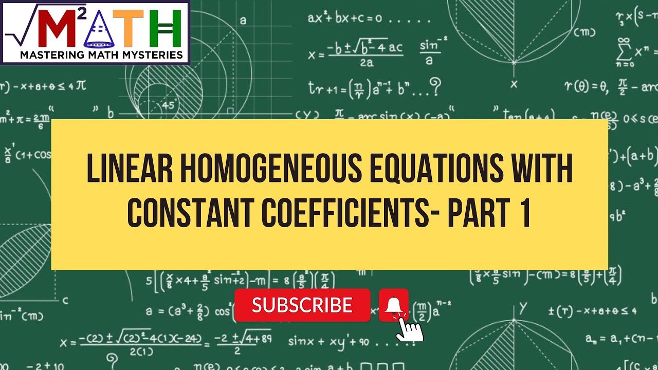 Linear homogeneous equations with constant coefficients- Part 1 - YouTube