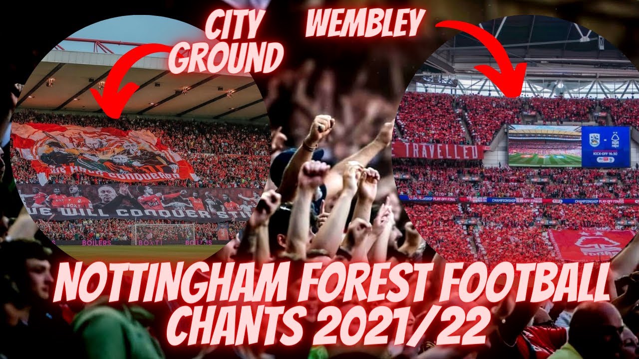 NOTTINGHAM FOREST CHANTS 2021/2022 - YouTube
