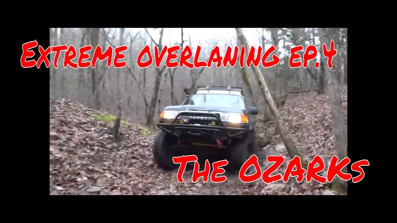 EXTREME OVERLANDING ep.4 : The Ozarks in the Pouring rain - YouTube