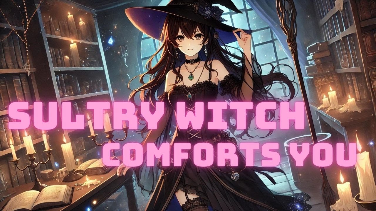 Sultry witch comforts you ASMR (F4A) [comfort] [anime roleplay ...