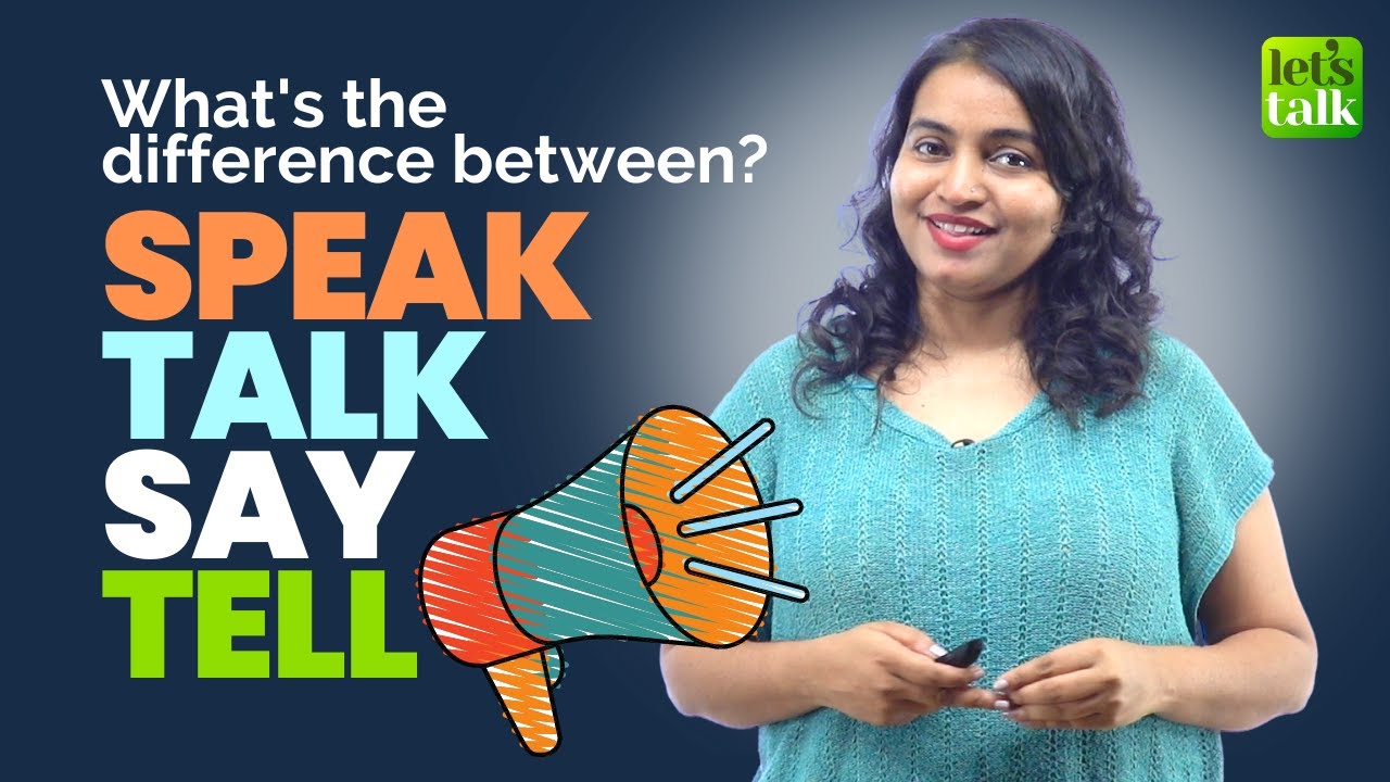 Confusing English verbs - Speak, Talk, Tell, Say | Know The Difference ...