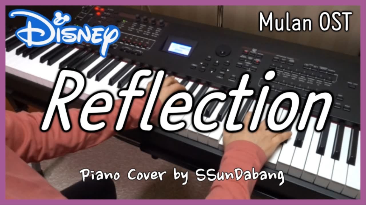【Disney】Mulan OST - Reflection ♬Piano Cover - YouTube