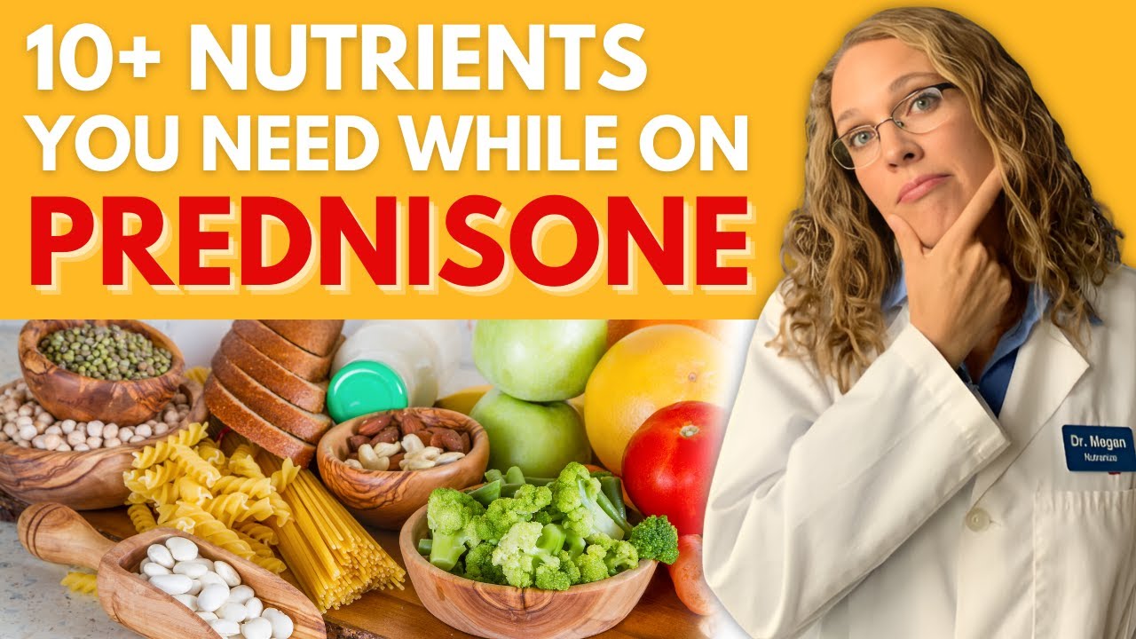 10+ Nutrients You Need While on Prednisone - YouTube