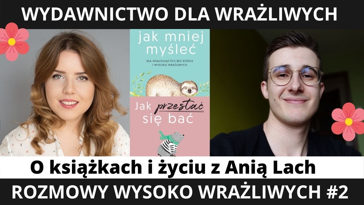 Jak działa wydawnictwo dla wysoko wrażliwych? | Anna Lach z wydawnictwa ...