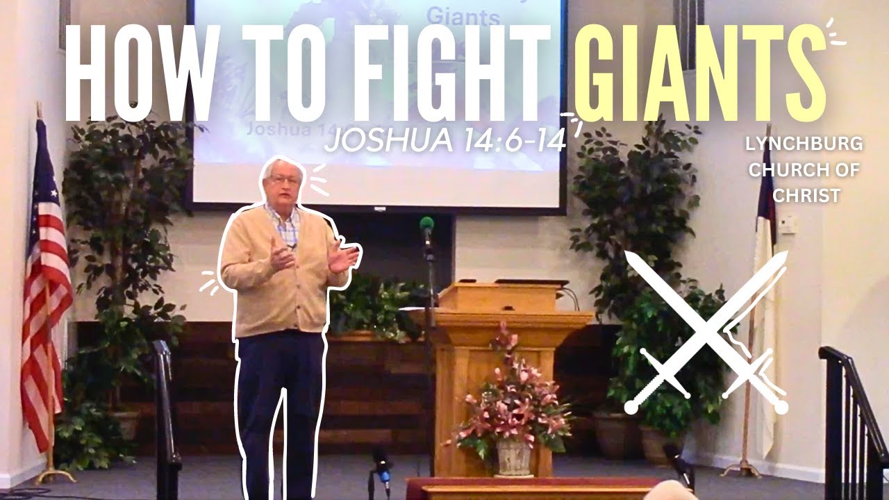 How to Slay Giants *Lynchburg Church of Christ Sermon* - YouTube