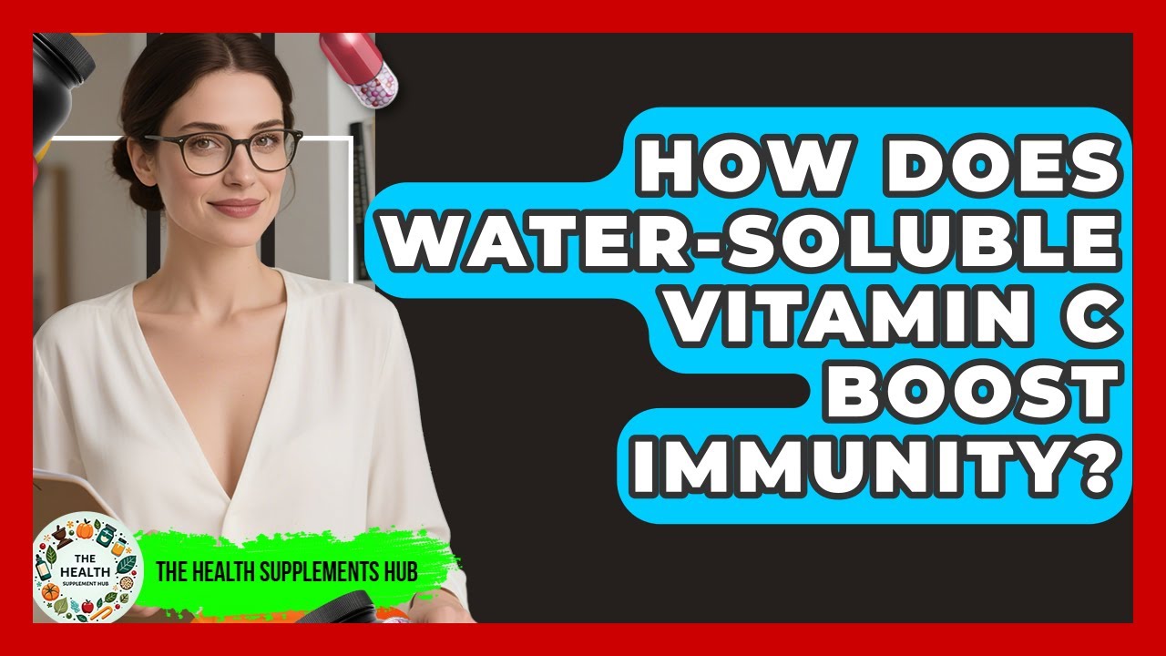 How Does Water-soluble Vitamin C Boost Immunity? - The Health Supplement Hub - YouTube