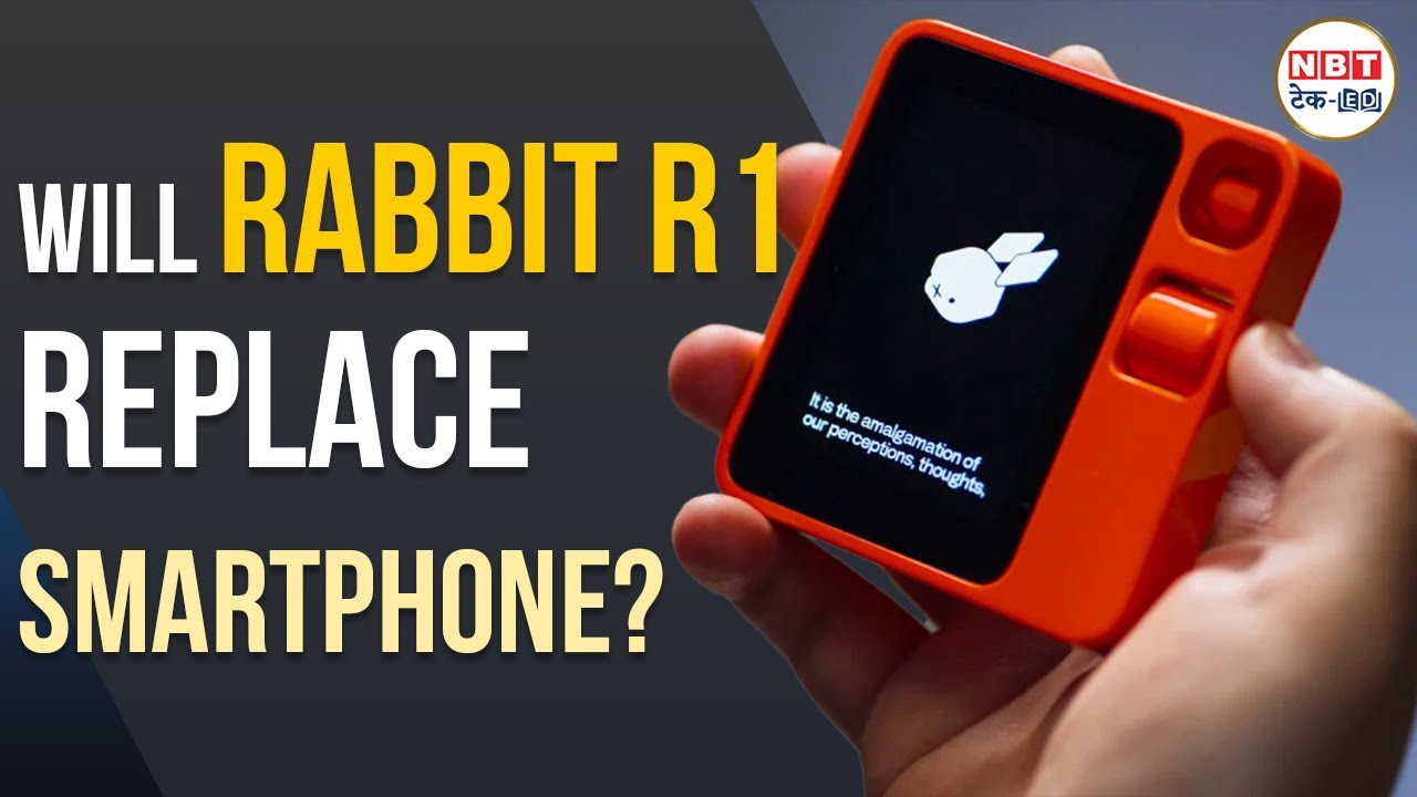 Rabbit R1 AI Device | Replacement of Smartphone | NBT Tech-ED - YouTube