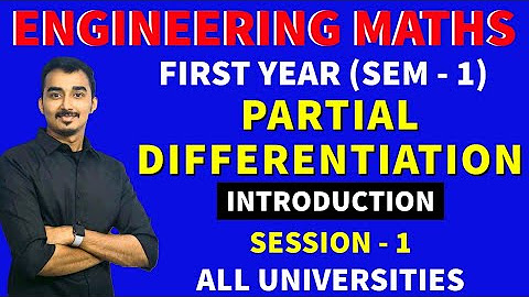 PARTIAL DIFFERENTIATION (ENGINEERING MATHS SEM-1) - YouTube