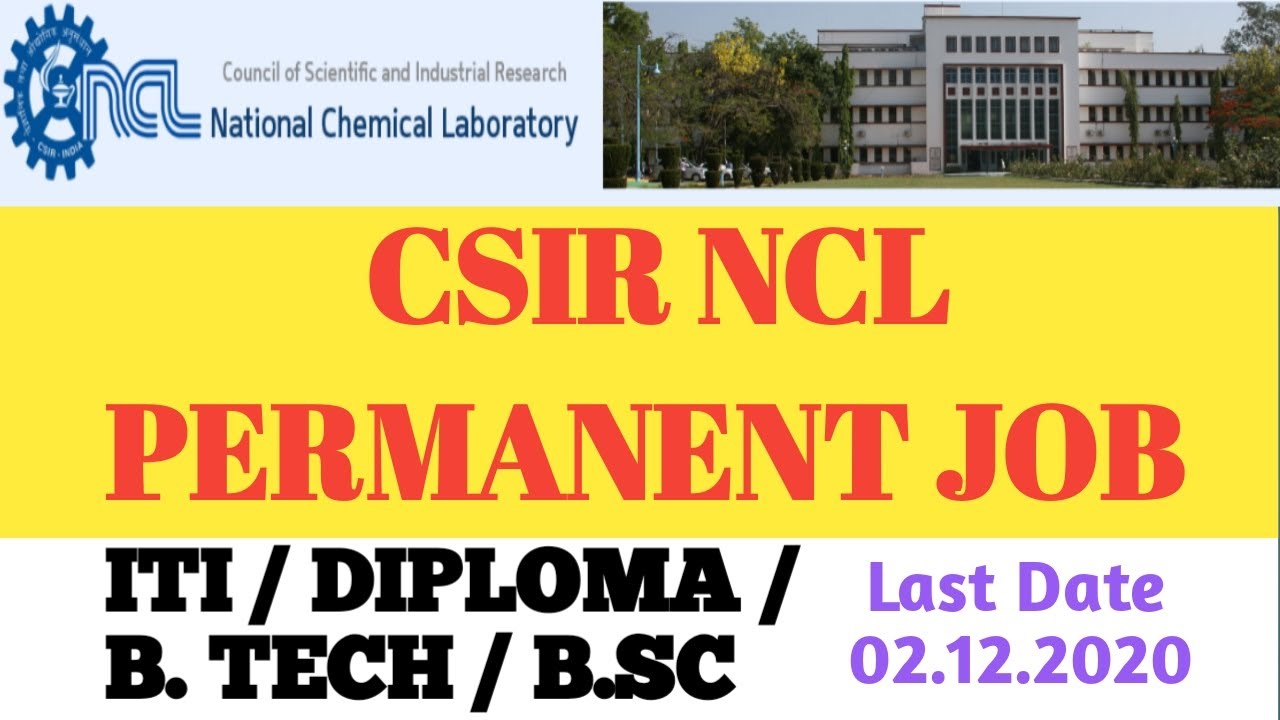 CSIR NCL (NATIONAL CHEMICAL LABORATORY) PUNE RECRUITMENT ||PERMANENT ...