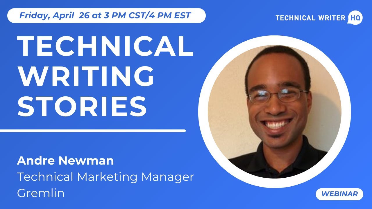 Technical Writing Stories: Andre Newman - YouTube