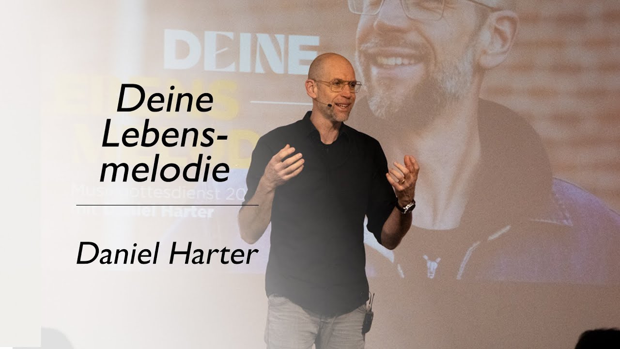 Deine Lebensmelodie | Daniel Harter - YouTube