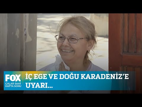 İç Ege ve Doğu Karadeniz’e uyarı… 8 Ağustos 2020 Çalar Saat Hafta Sonu