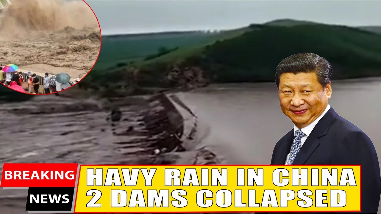 Two dams in China's Inner Mongolia collapse after torrential rain ...