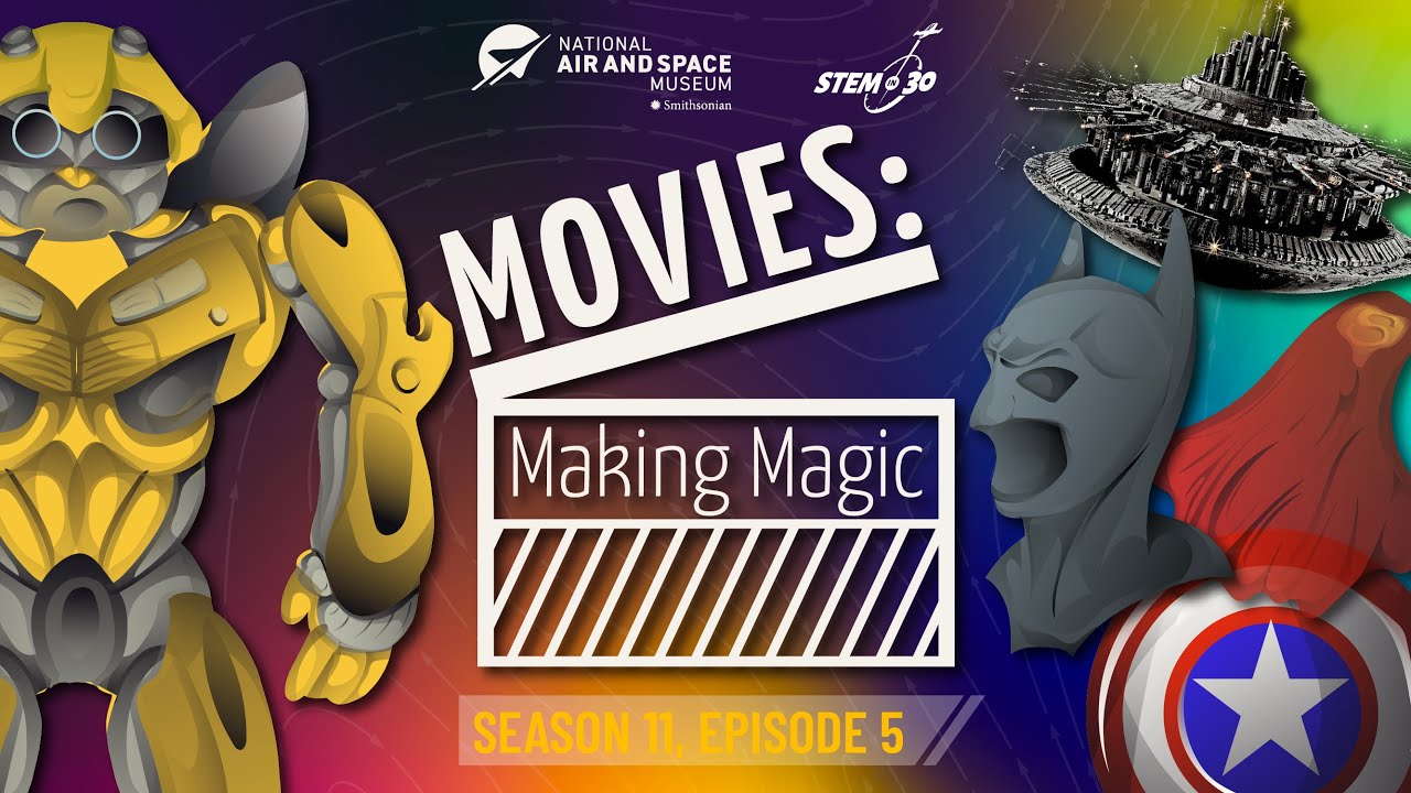 Movies: Making Magic - STEM in 30 - Season 11 - Episode 5 - YouTube