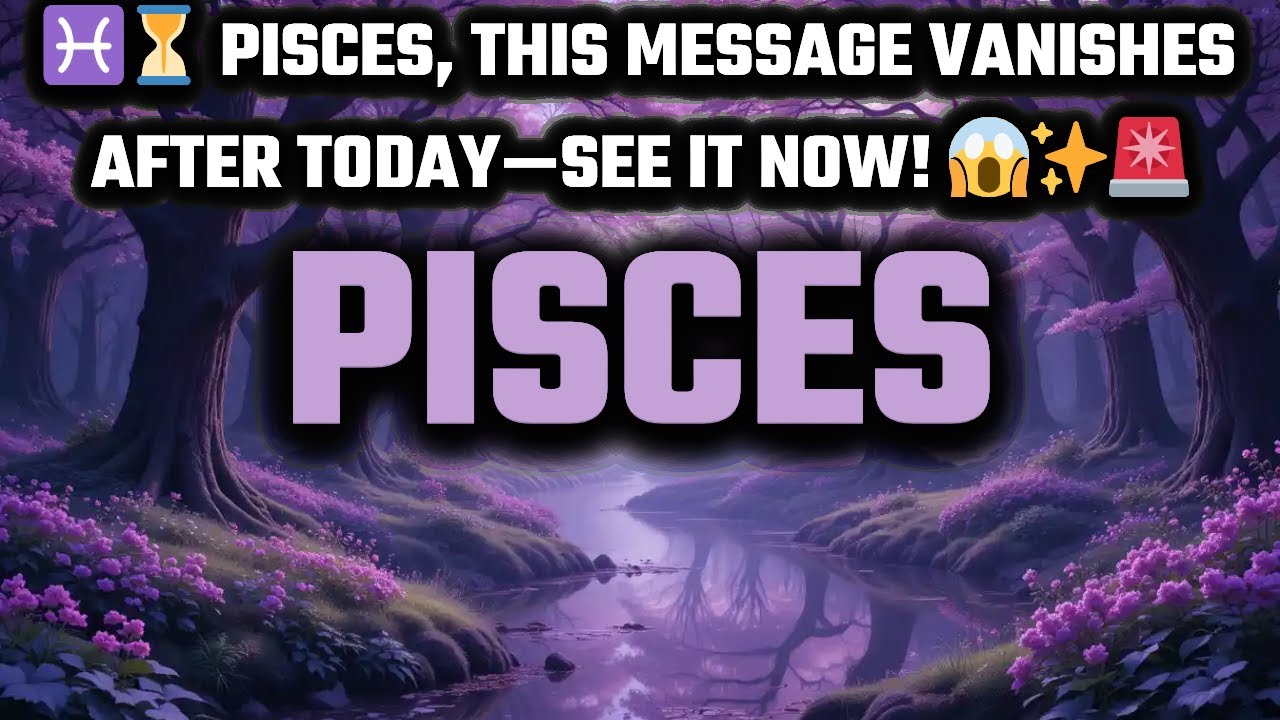 ♓🚨 Pisces, this message vanishes at midnight—July 21st!⏳ Your destiny ...