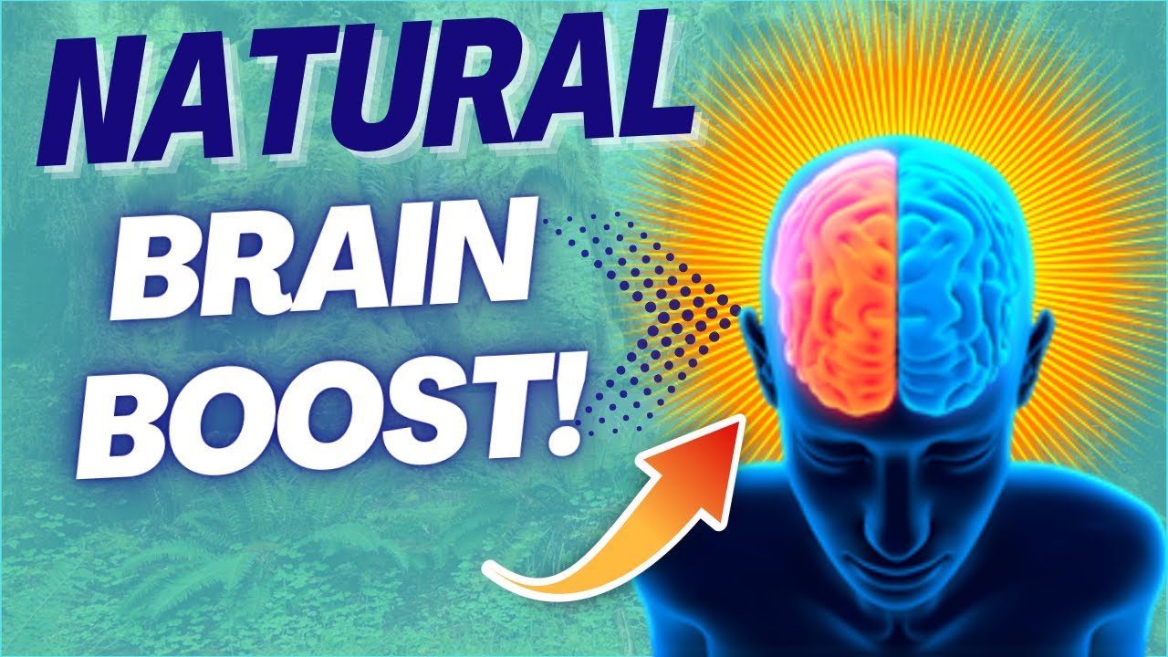 Natural Brain Boost - Your Memory & Focus - YouTube