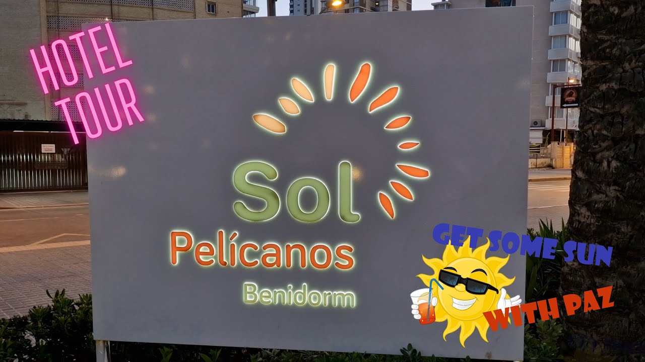Take a real look at the Sol Pelicanos Hotel Benidorm in 2022 - YouTube