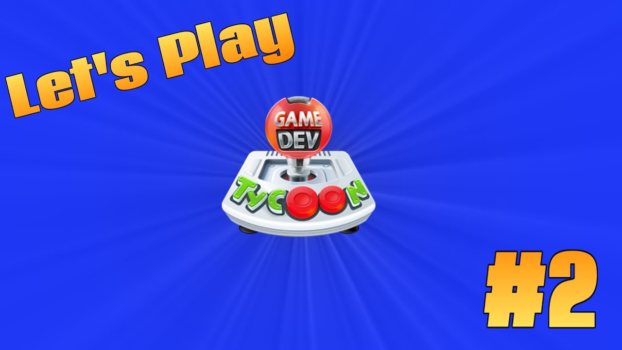 Game Dev Tycoon - #2 - SIMULATIONS! - YouTube