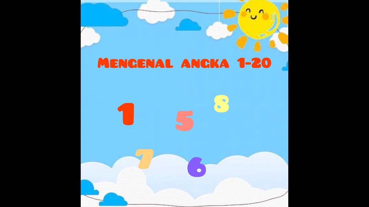 Belajar Mengenal Angka 1-20 - YouTube