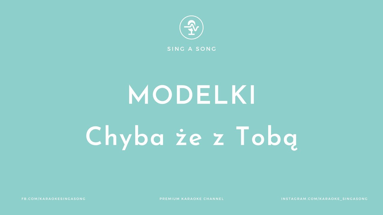 MODELKI - Chyba że z Tobą (Karaoke/Instrumental) - YouTube