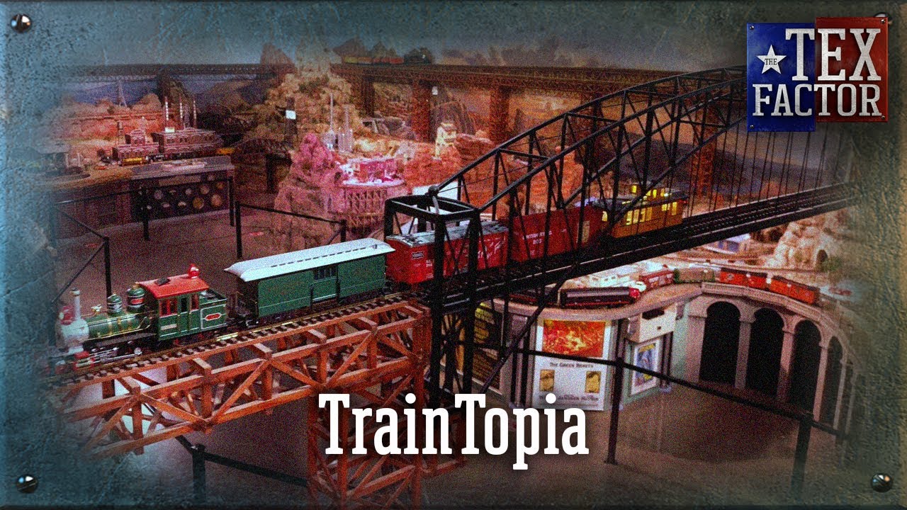 The Tex Factor: TrainTopia! - YouTube