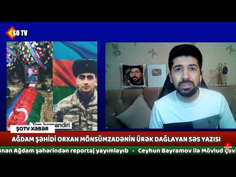 Kəlbəcər Şəhidi Orxan Mönsümzadə`nin ürək dağlayan səs yazısı - Son xeberler bu gün
