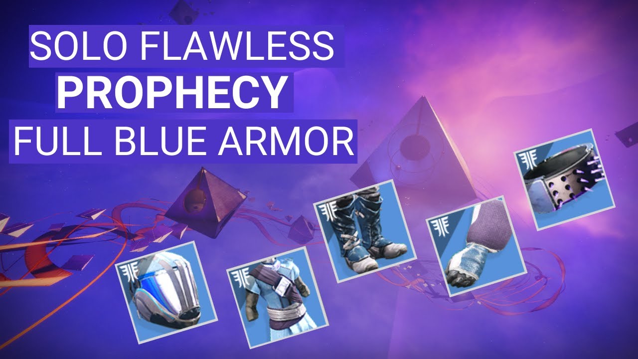 DESTINY 2 - Solo Flawless Prophecy - FULL BLUE ARMOR - YouTube