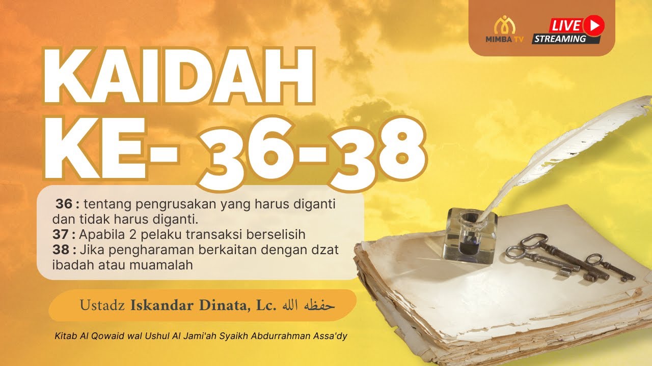 KAIDAH KE 36-38 KITAB QOWAID WAL USHUL AL JAMI'AH - USTADZ ISKANDAR ...