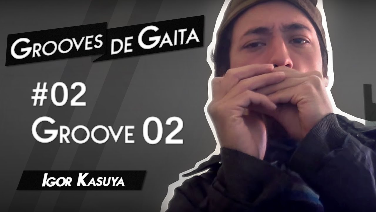 Grooves de Gaita #02 - Groove 02 | Igor Kasuya - YouTube
