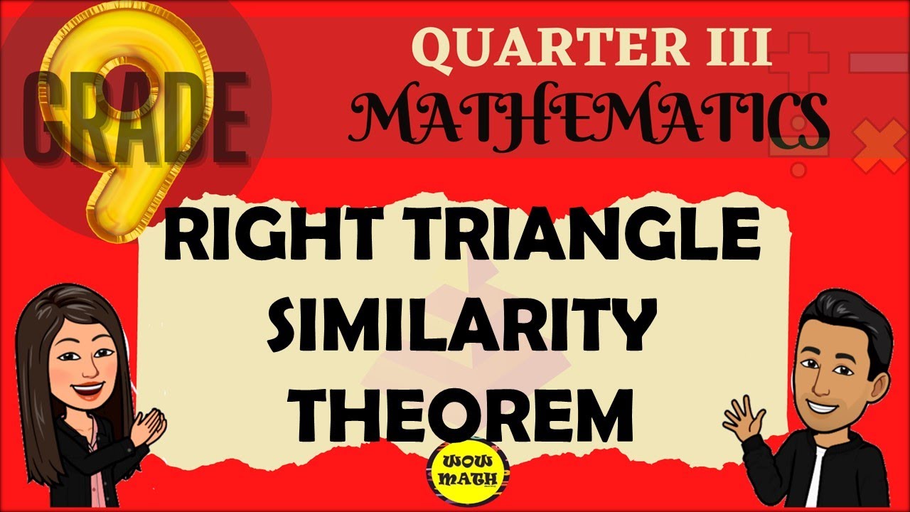 RIGHT TRIANGLE SIMILARITY THEOREMS || GRADE 9 MATHEMATICS Q3 - YouTube
