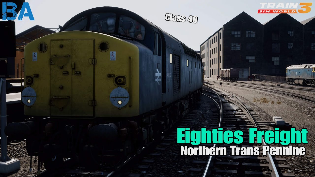 Eighties Freight|Northern Trans Pennine|Train Sim World 3 - YouTube