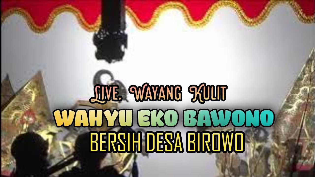 🔴Live Streming Wayang kulit Bersih Desa Birowo 2023 - YouTube