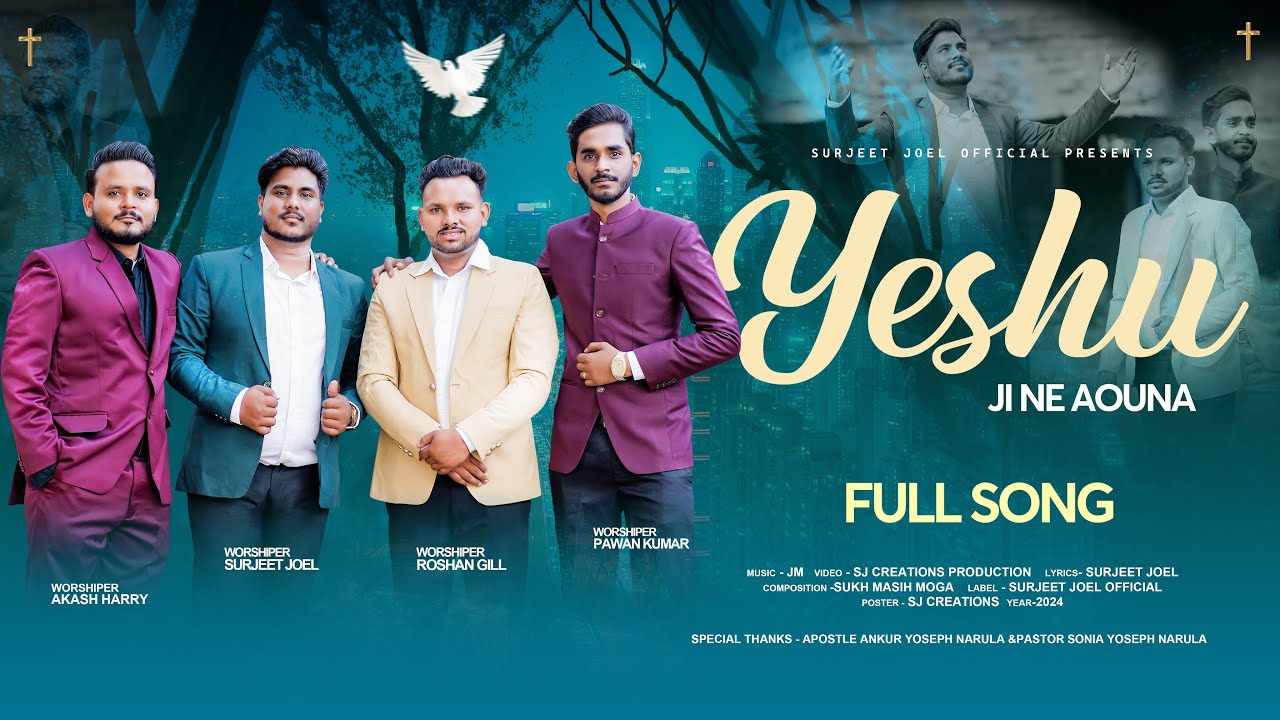 YESHU JI NE AOUNA|| WORSHIPER SURJEET JOEL || AKSH HARRY || PAWAN KUMAR || ROSHAN GILL || 2024 ...